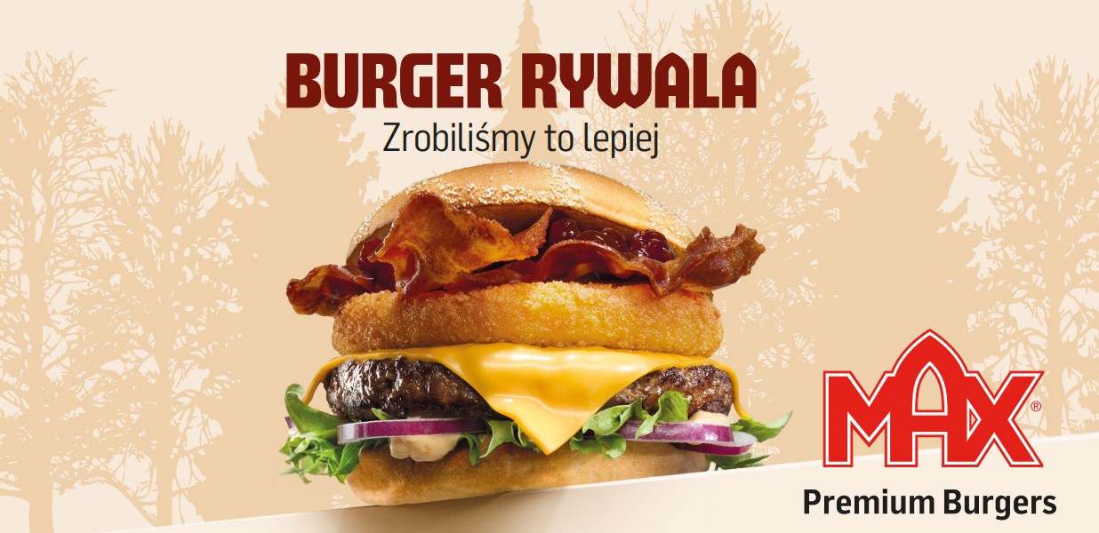 MAX Premium Burgers wprowadza Burgera Rywala do polskich restauracji ...